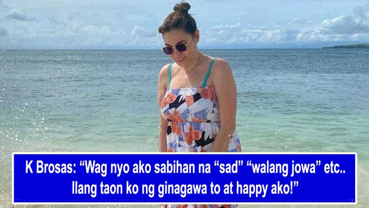 K Brosas, naloka sa mga nagsasabing ‘sad’ daw siya, ‘walang jowa ...