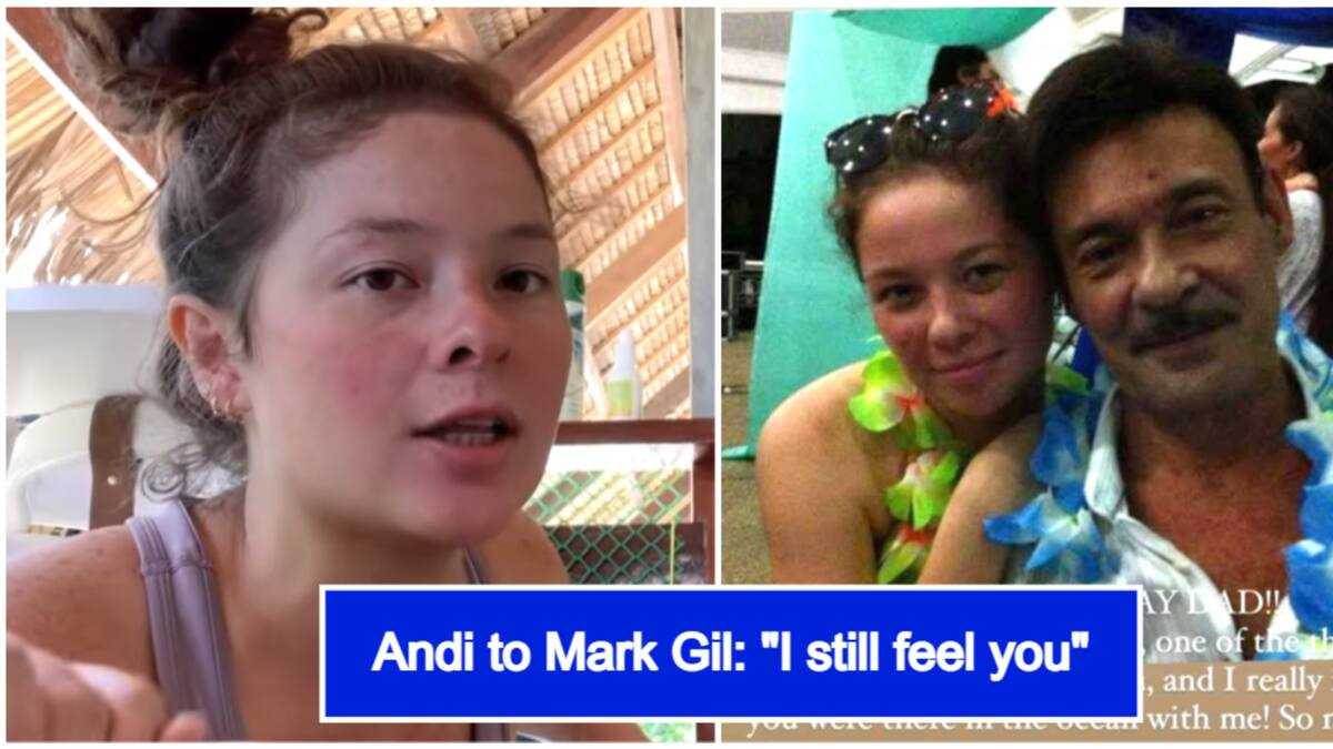 Andi Eigenmann pens heartfelt birthday message to late dad Mark Gil ...