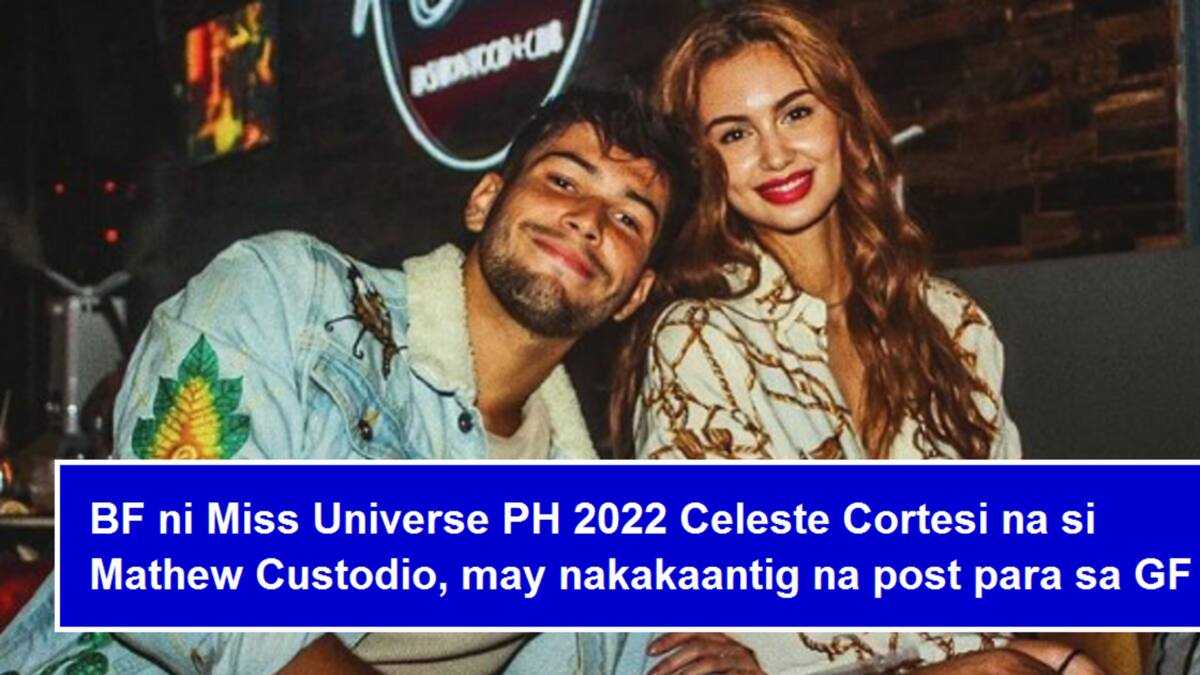 MUPH 2022 Celeste Cortesi’s boyfriend Mathew Custodio pens heartfelt ...