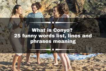 What is Conyo? 25 funny words list, lines and phrases meaning - KAMI.COM.PH