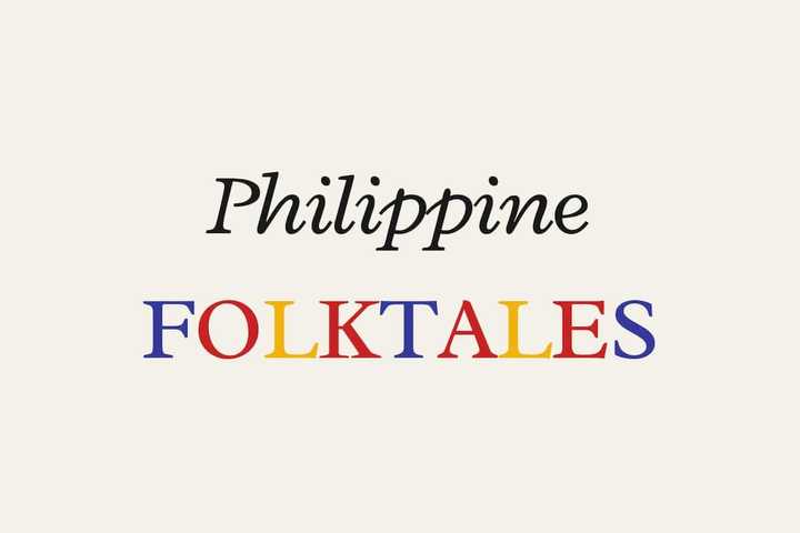 10 Philippine folktales, stories and legends for children - KAMI.COM.PH